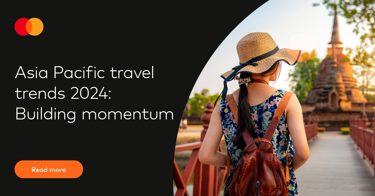 Asia Pacific travel trends 2024: Building momentum | Mastercard Services